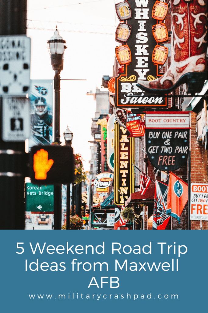 5 Weekend Road Trip Ideas from Maxwell AFB | Military Crashpad®